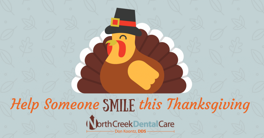 Help Someone Smile This Thanksgiving - North Creek Dental Care-Everett